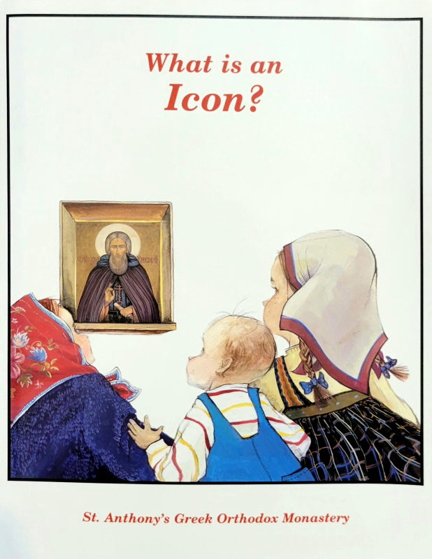 What is an Icon? – St. Anthony's Greek Orthodox Monastery